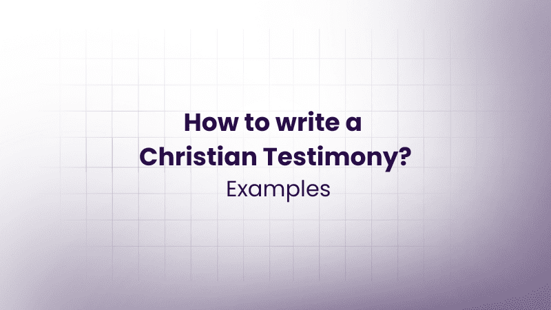 How to Write a Christian Testimony? Complete guide with Examples ...