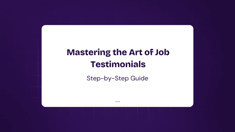 Mastering the Art of Job Testimonials: A Step-by-Step Guide with ...