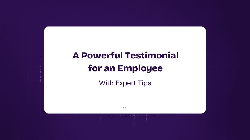 How to Write a Powerful Testimonial for an Employee (With Examples ...